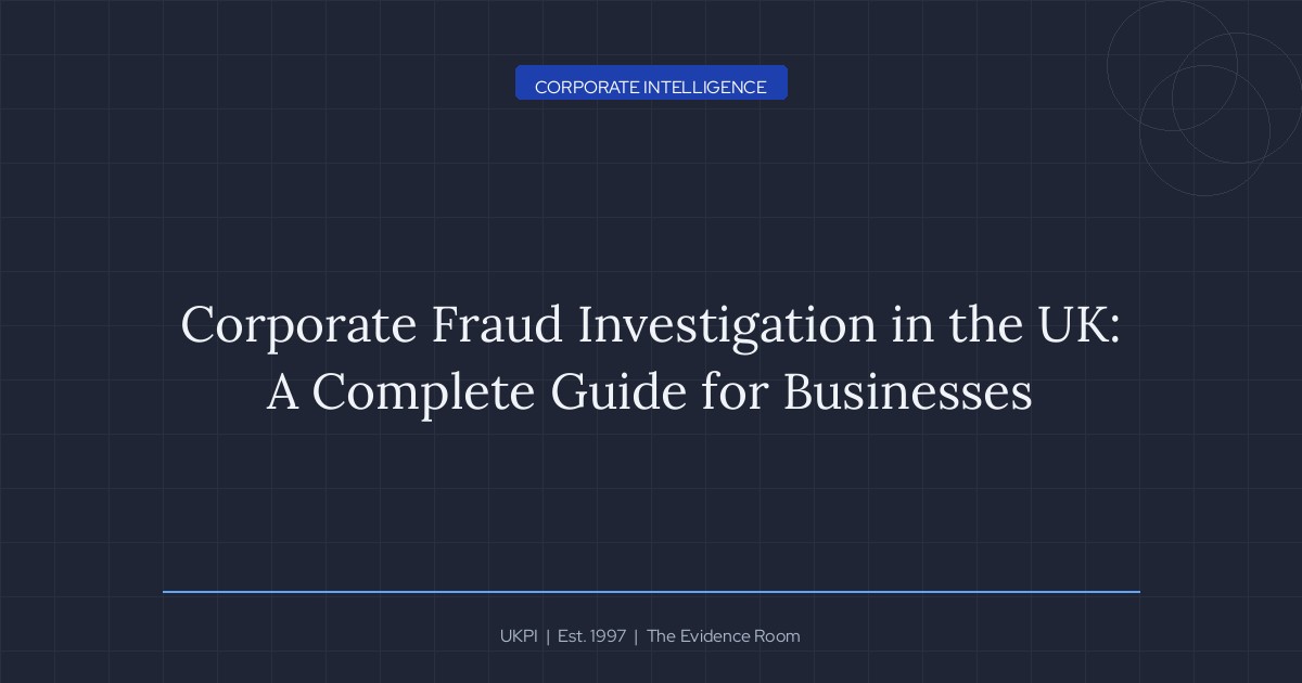 Corporate Fraud Investigation UK | Business Guide
